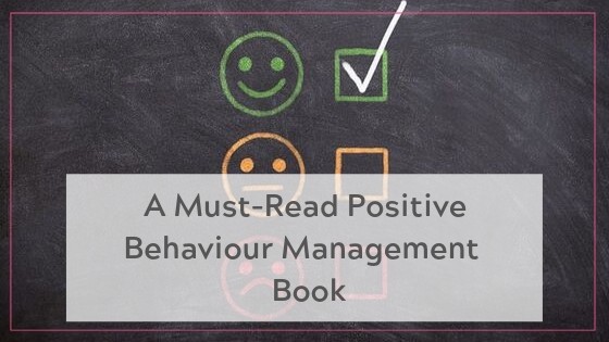 A Must-Read Positive Behaviour Management Book - needed for every ...