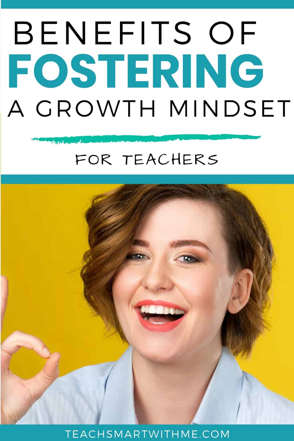 The Benefits of Fostering a Growth Mindset for Teachers - TEACH SMART ...
