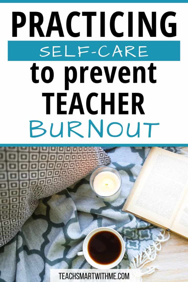 Practicing Teacher Self-Care to Prevent Burnout - TEACH SMART with me