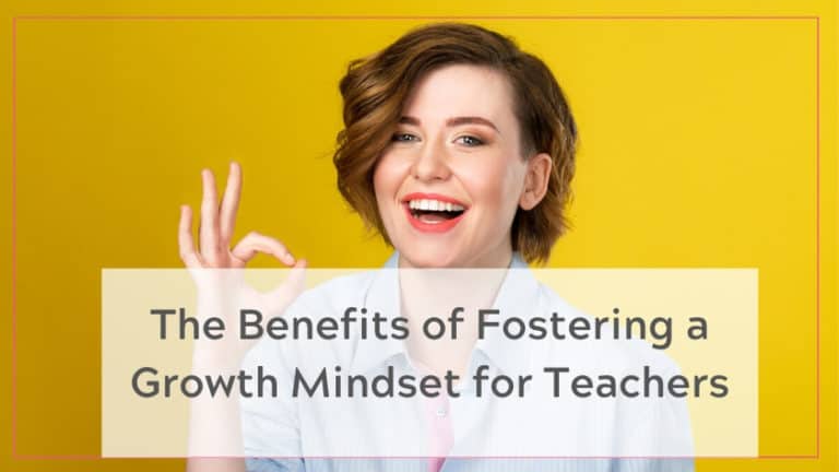 The Benefits of Fostering a Growth Mindset for Teachers - TEACH SMART ...