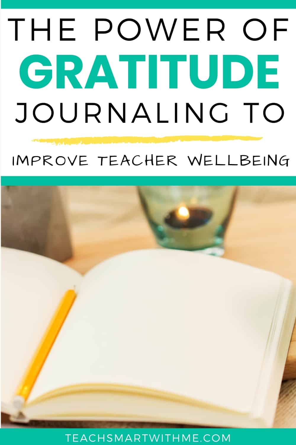 Learn How to Improve Teacher Happiness with Gratitude Journaling ...